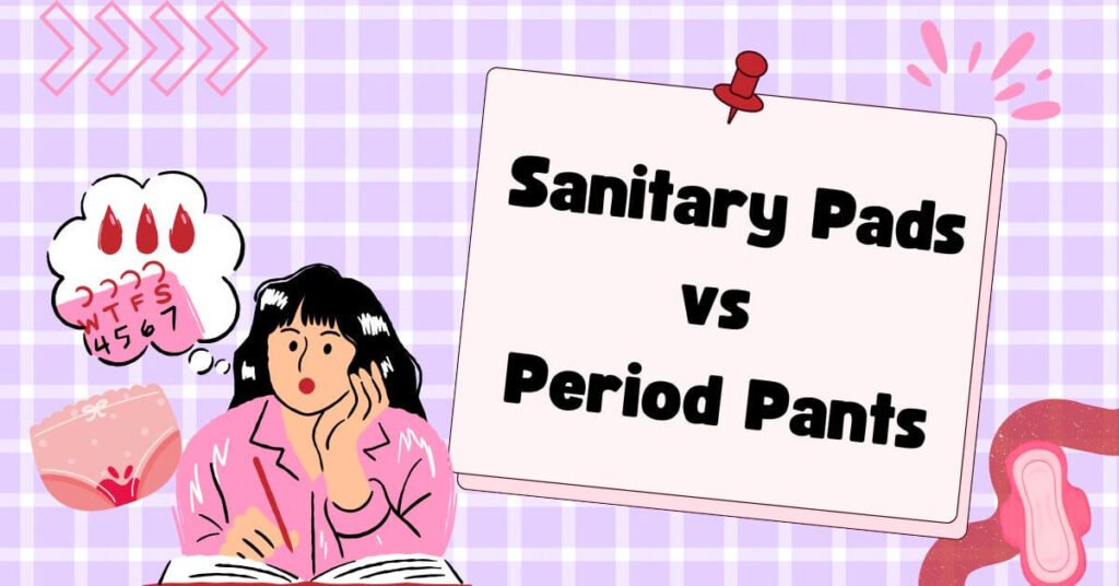 Why Period Pants Are Better Than Sanitary Pads - Her Health